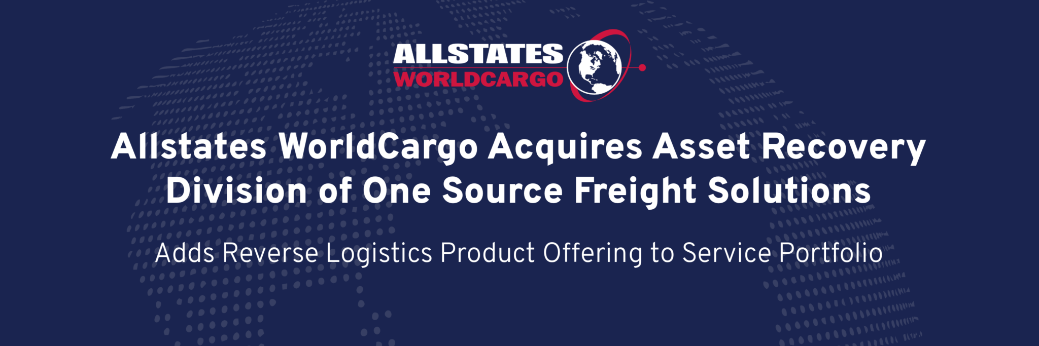 Allstates WorldCargo Adds Reverse Logistics Product Offering with One ...
